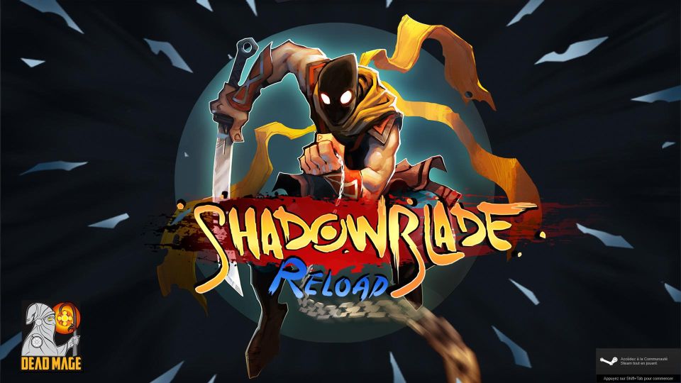 Shadow Blade : Reload - Aperçu - Game-Guide